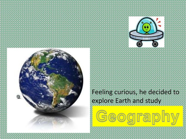 Sec 1 geog unit 1 lesson 1 | PPTX | Geography | Science