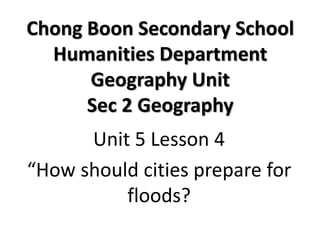 Sec 2 geography unit 5 lesson 4 full version | PPT