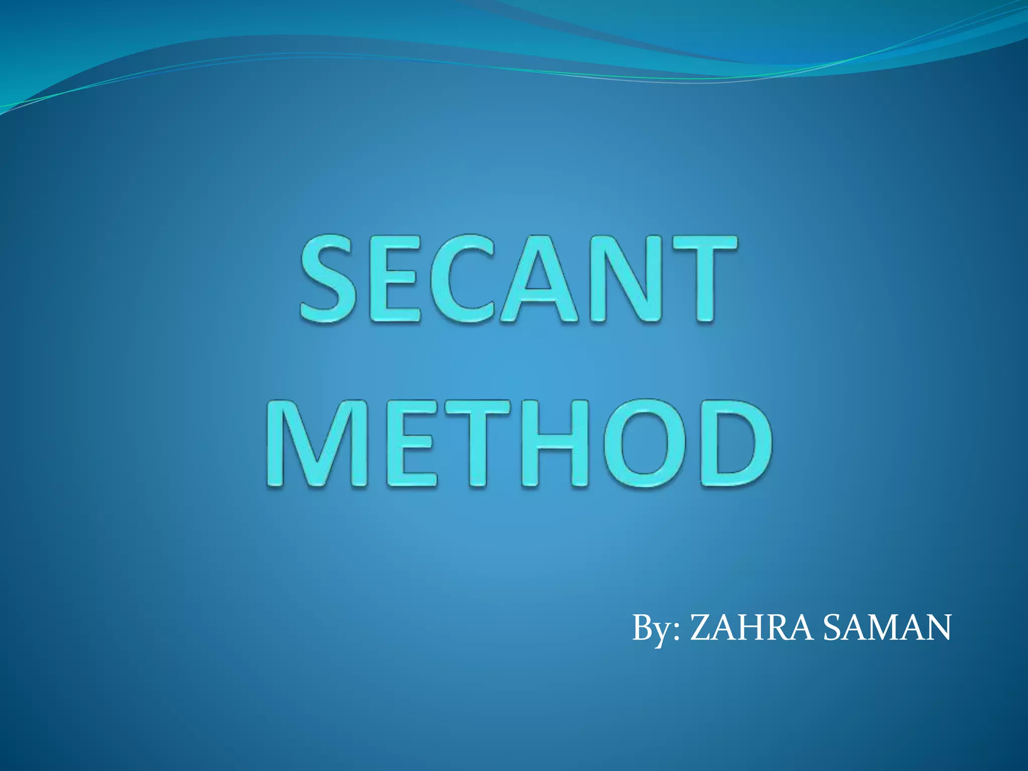 Secant method | PPTX