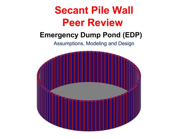 Secant pile wall for emergency dump pond | PPT | Geology | Science