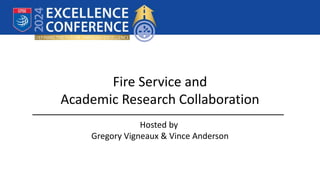 Vigneaux & Anderson: Fire Service and Academic Research Collaboration ...
