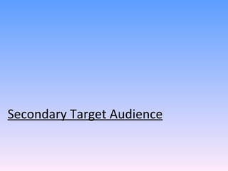 Secondary Audience | PPT