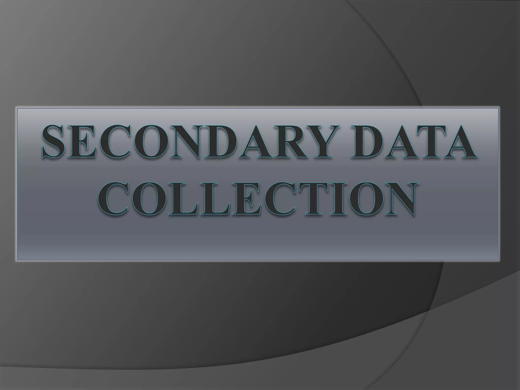 Secondary data collection.mjm