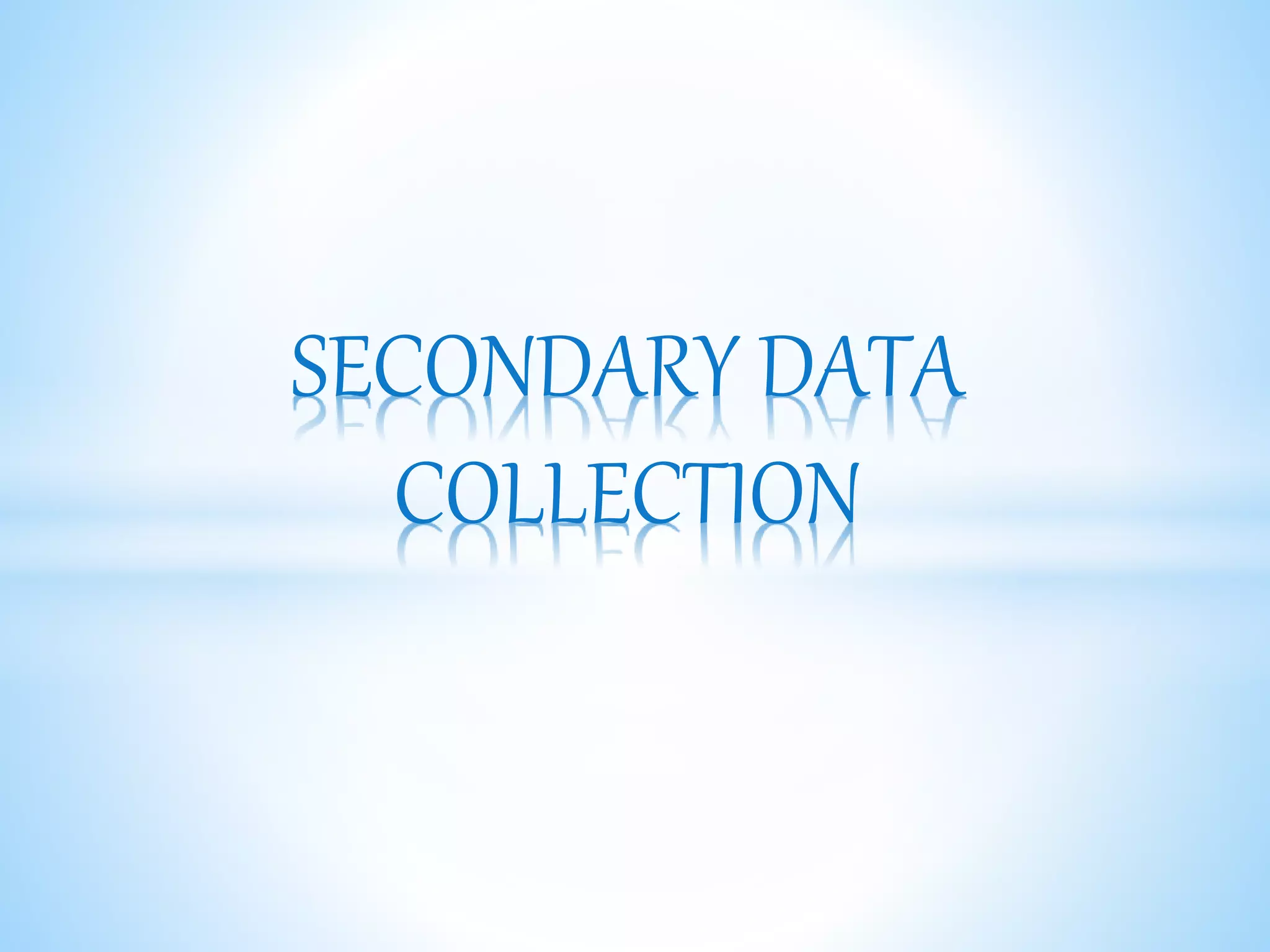 Secondary data collection | PPTX