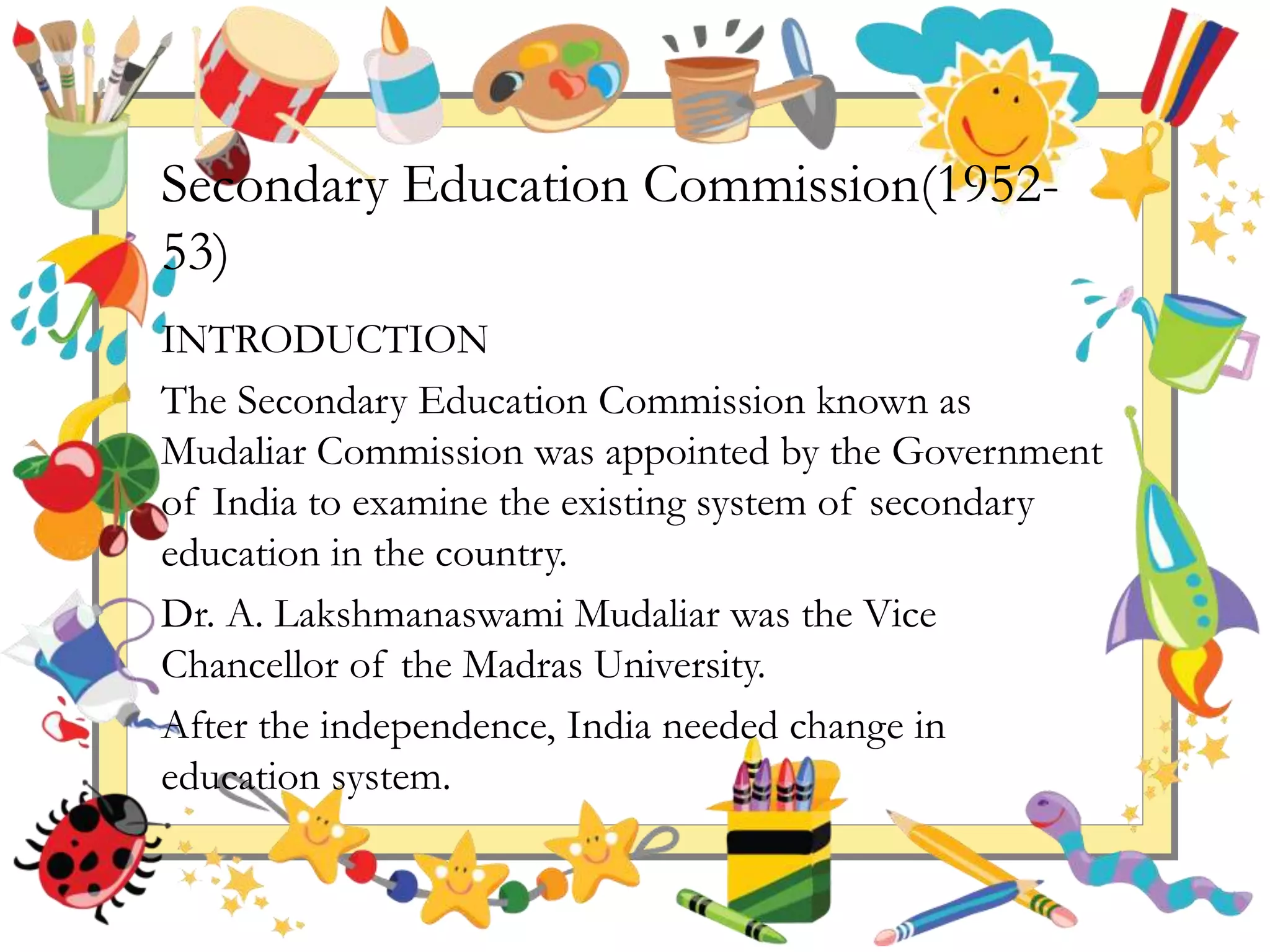Secondary Education Commission(1952-1954) Mudaliar Commission | PPTX