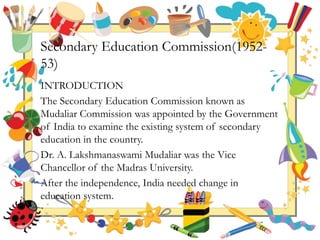 Secondary Education Commission(1952-1954) Mudaliar Commission | PPTX