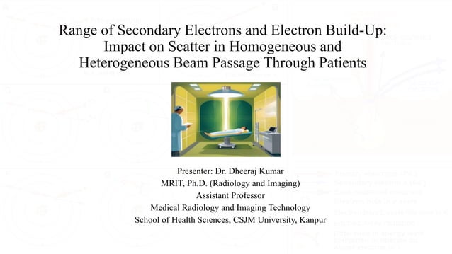 Range of Secondary Electrons and Electron Build-Up: Impact on Scatter ...