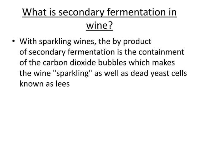 Secondary fermentation of wine | PPTX | Alcoholic Beverages | Food & Drink