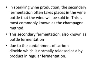 Secondary fermentation of wine | PPTX | Alcoholic Beverages | Food & Drink