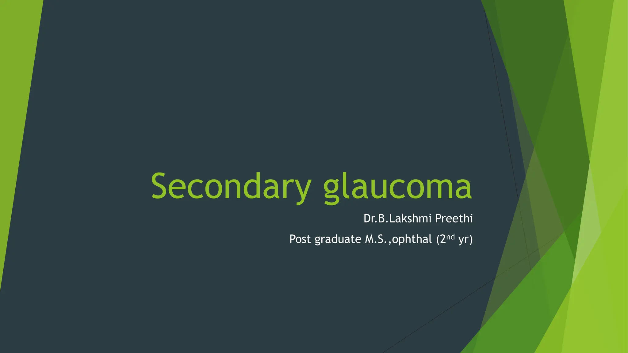 Secondary glaucoma theory with precise picture | PPTX