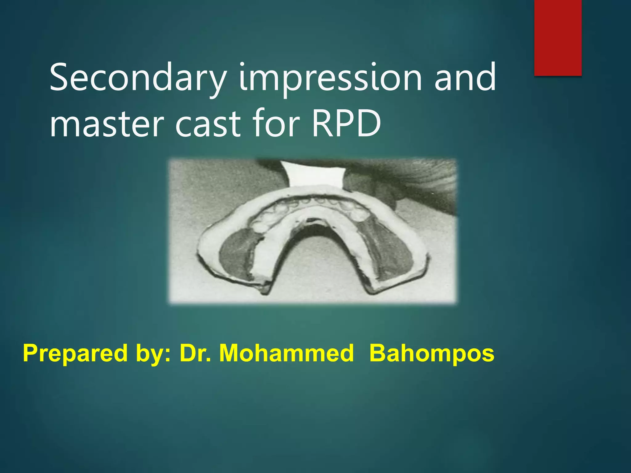 Secondary impression and master cast for RPD (0).pptx