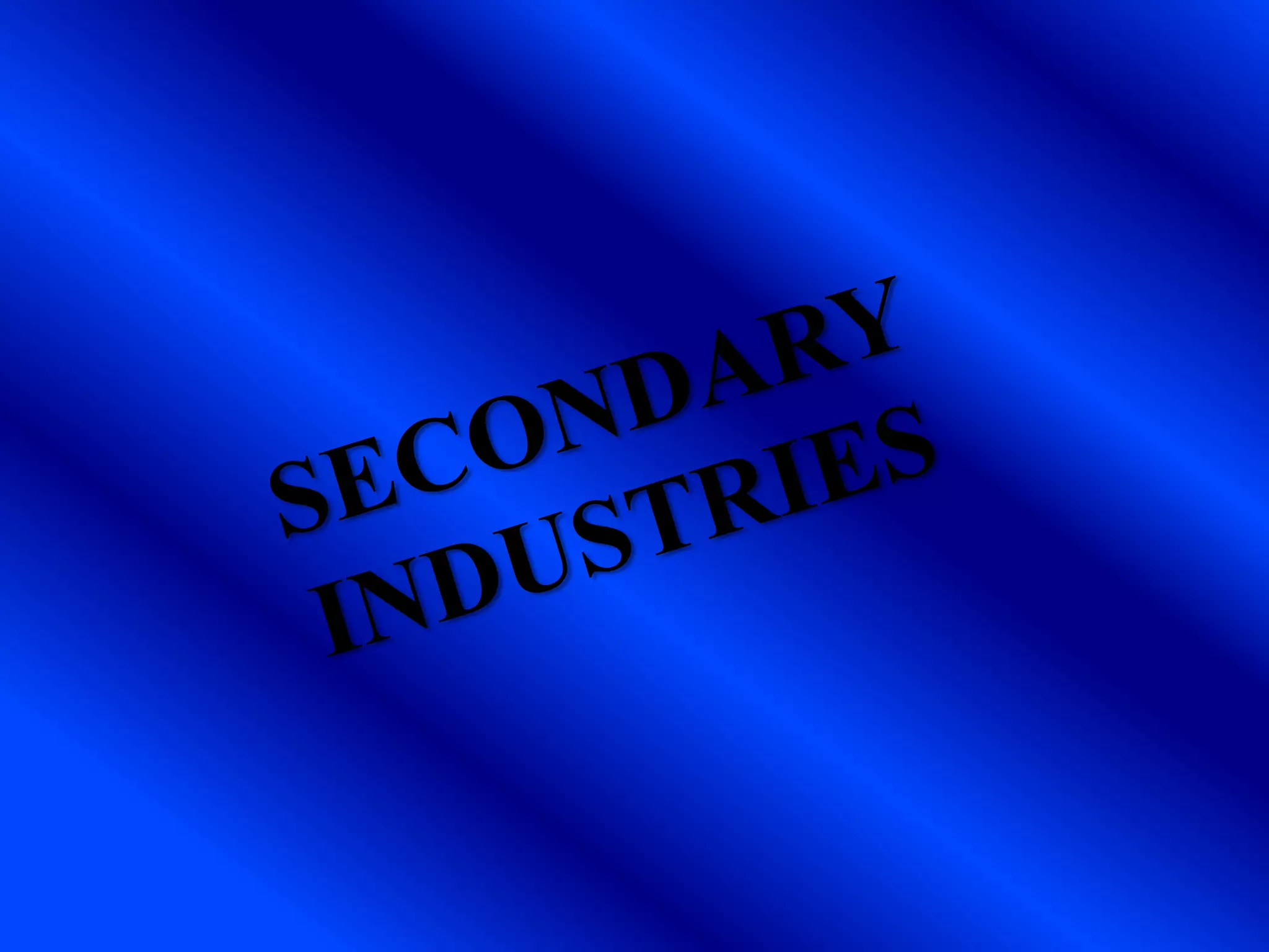 Secondary industries | PPTX