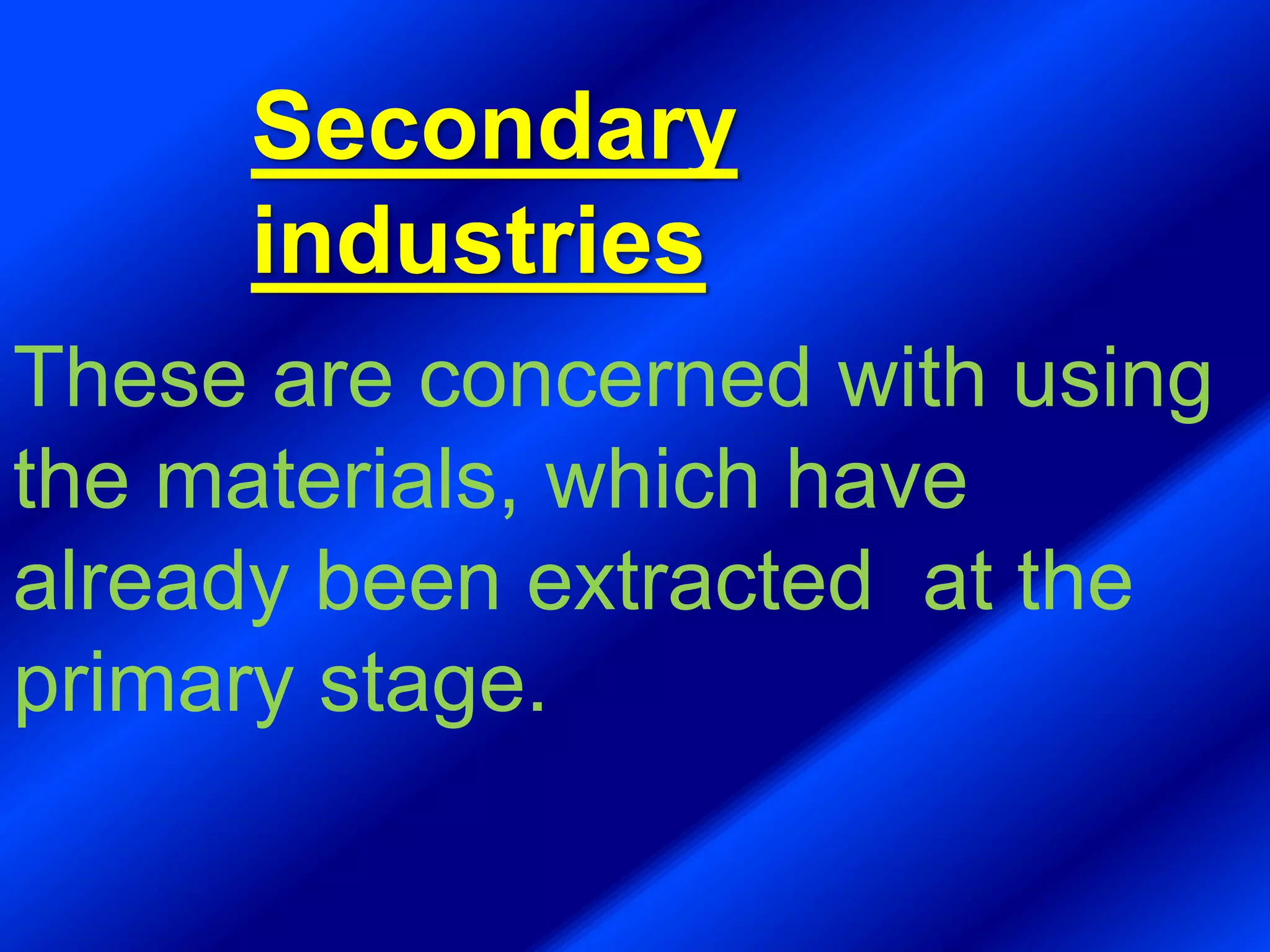 Secondary industries | PPTX