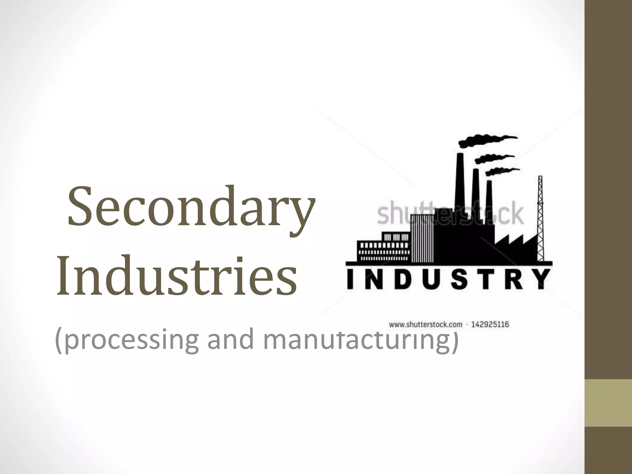 Secondary industries | PPTX