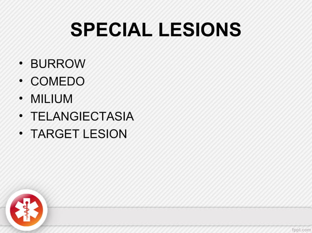 Secondary lesions & Special lesions in dermatology | PPT | Skin and ...