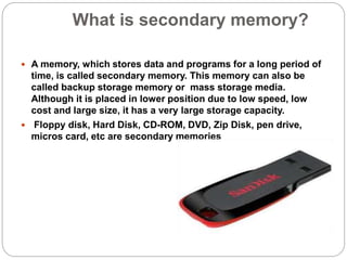 Secondary Memory
