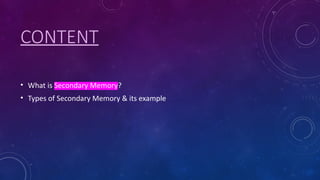PRSENTATION ON SECONDARY MEMORY & ITS EXAMPLE | PPT