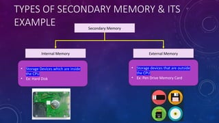 PRSENTATION ON SECONDARY MEMORY & ITS EXAMPLE | PPT
