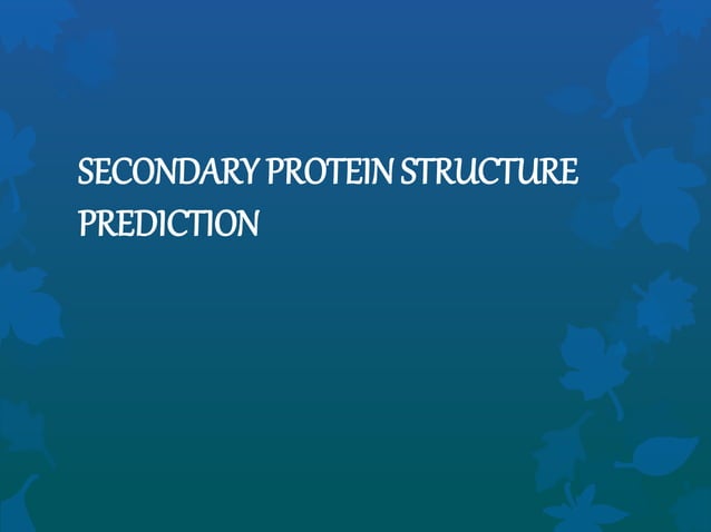 Secondary protein structure prediction | PPTX | Chemistry | Science