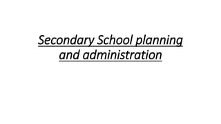 secondary School planning.pptx