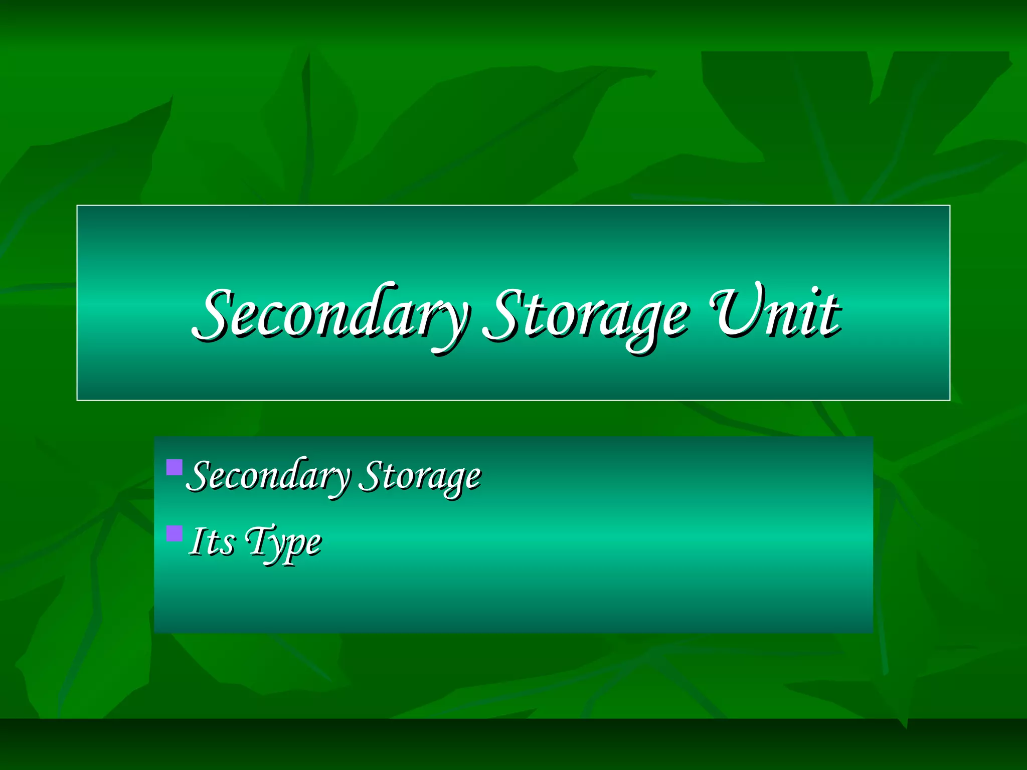 Secondary storage unit | PPT