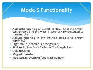 Secondary Surveillance Radar, Mode-S and ADS-B | PPTX