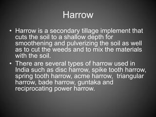 Secondary tillage equipments | PPTX