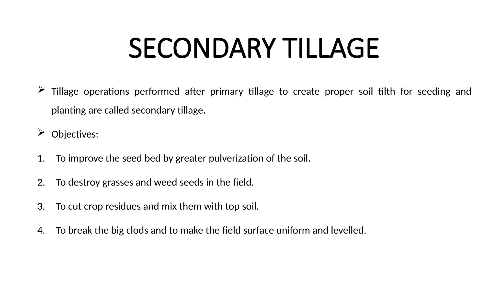 SECONDARY TILLAGE IMPLEMENTS AND MECHANICS OF TILLAGE AND TRACTION | PPTX