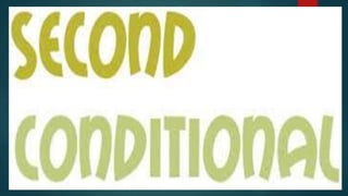 Second conditional | PPT