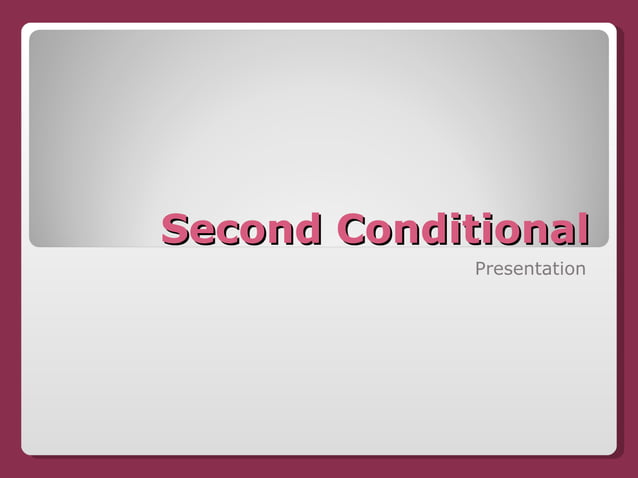 Second Conditional Presentation | PPT