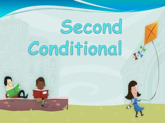 second conditionals | PPTX