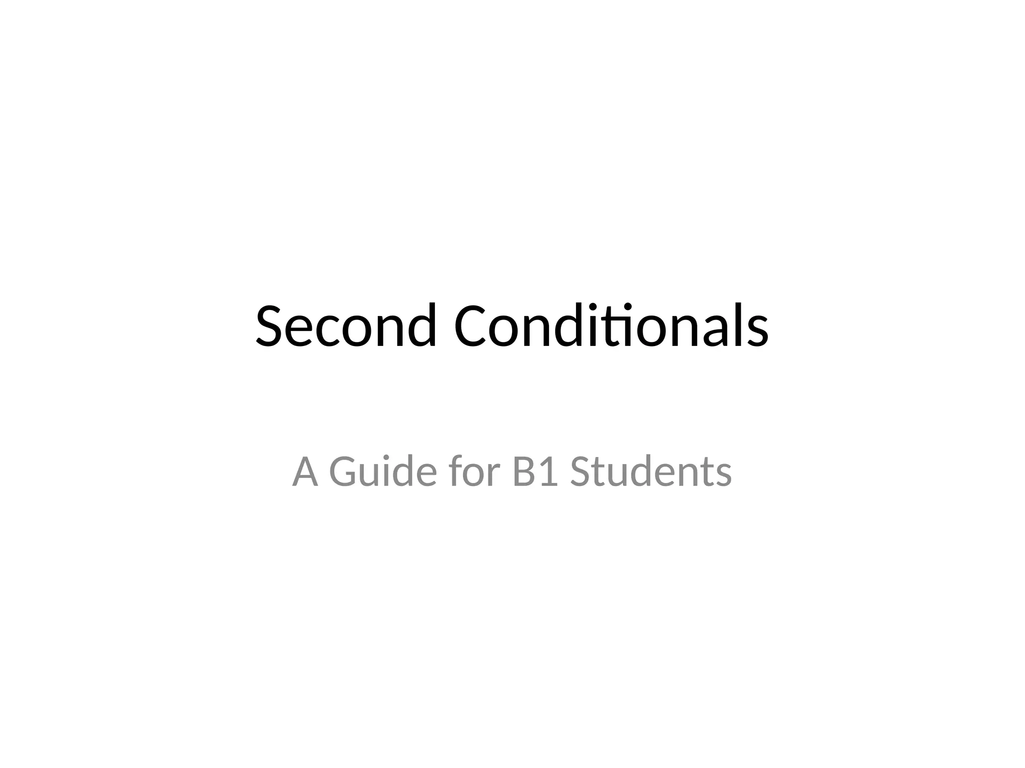 Second_Conditionals LEvel for everyone_B1.pptx
