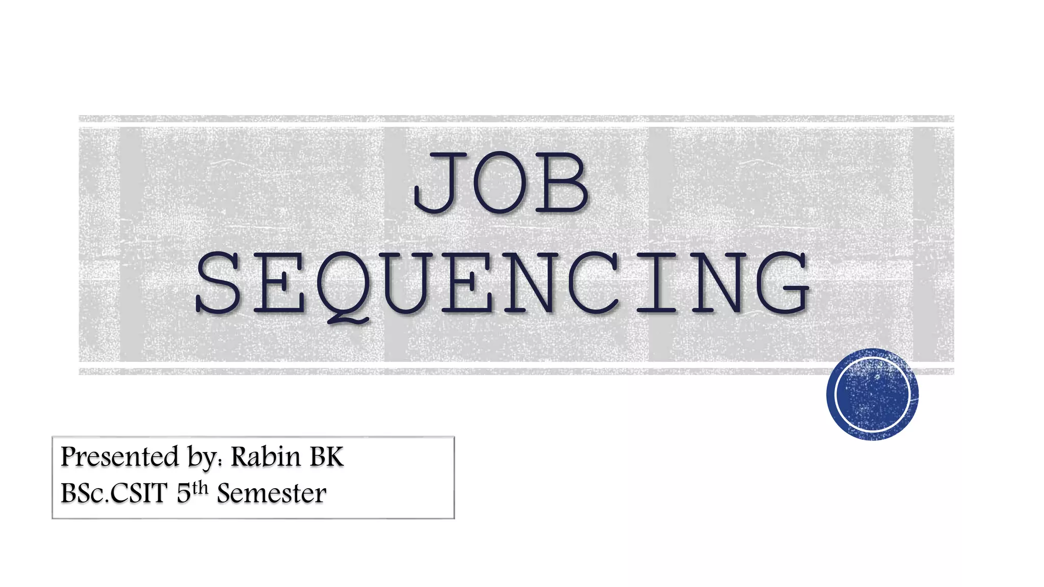 Job sequencing in Data Strcture | PPT