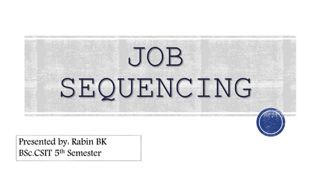 Job Sequencing In Data Strcture Ppt