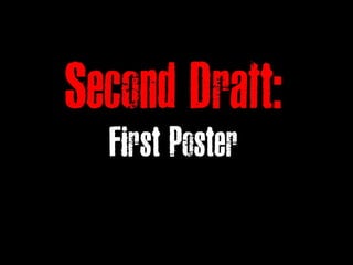Second Draft - Poster 1 | PPT