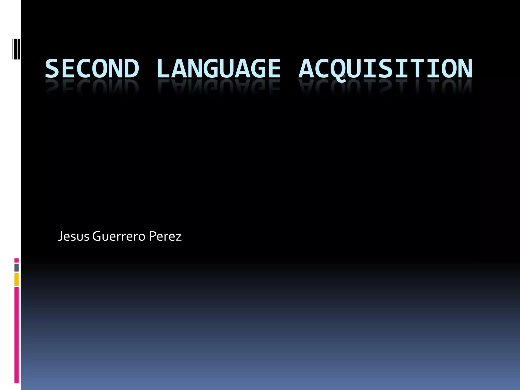 Second language acquisition | PPT