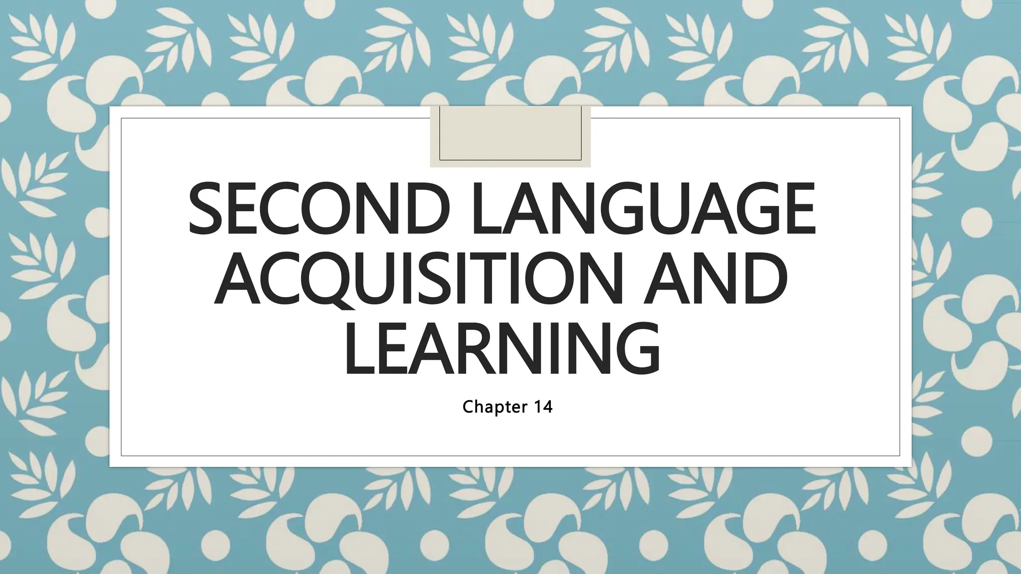Second language acquisition and learning ppt.pptx