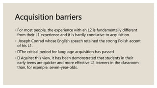 Second language acquisition and learning ppt.pptx