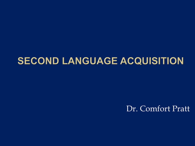 Second language acquisition powerpoint online final | PPT