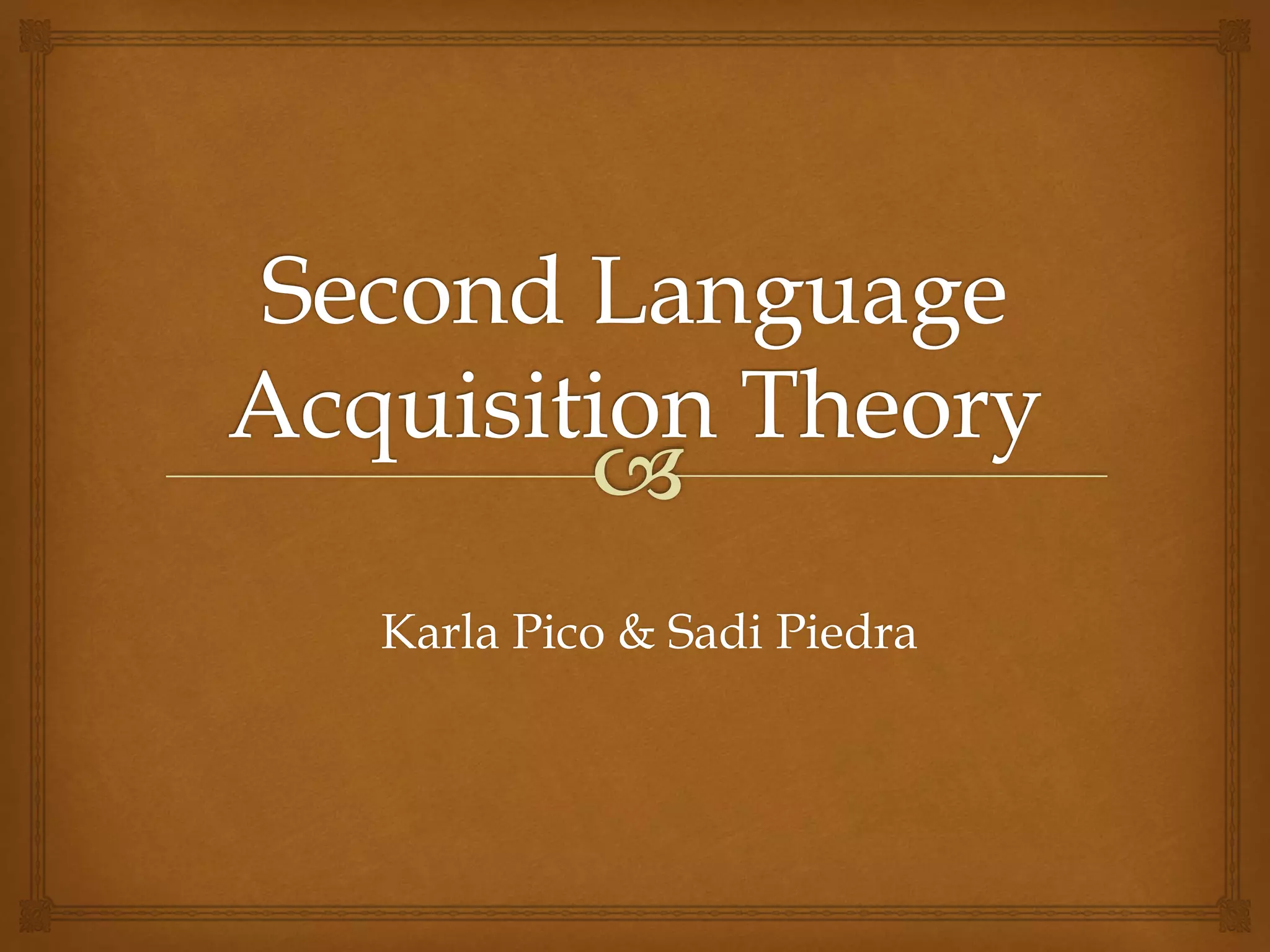 Second language Acquisition theory | PPTX