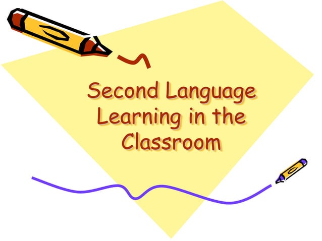 Second Language Learning Classroom Ppt
