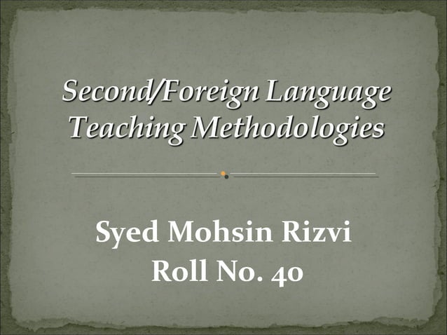 Second language and its teaching methods | PPT