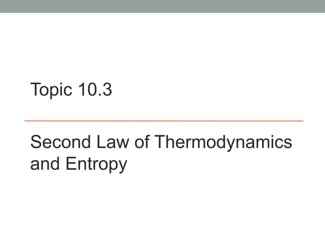 10.3 - Second law of thermodynamics | PPT | Physics | Science