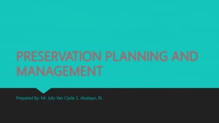 PRESERVATION PLANNING AND MANAGEMENT | PPT