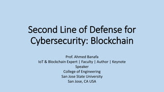 Second line of defense for cybersecurity : Blockchain | PPT