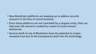 Second line of defense for cybersecurity : Blockchain | PPTX