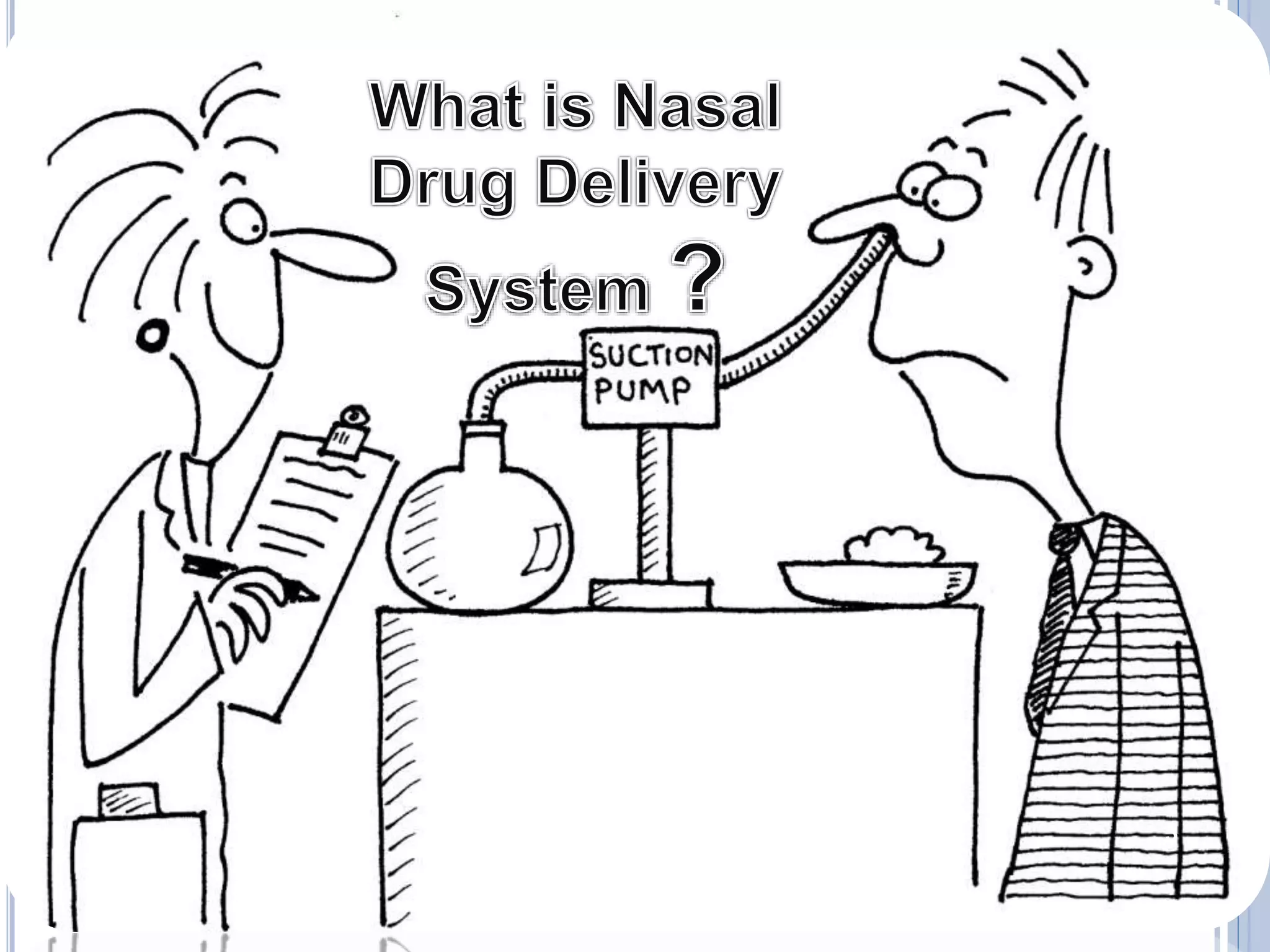 Nasal Drug Delivery System | PPTX