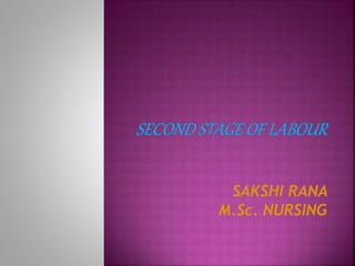 Second stage of labour | PPTX