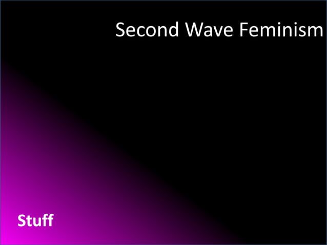 Second wave feminism | PPT