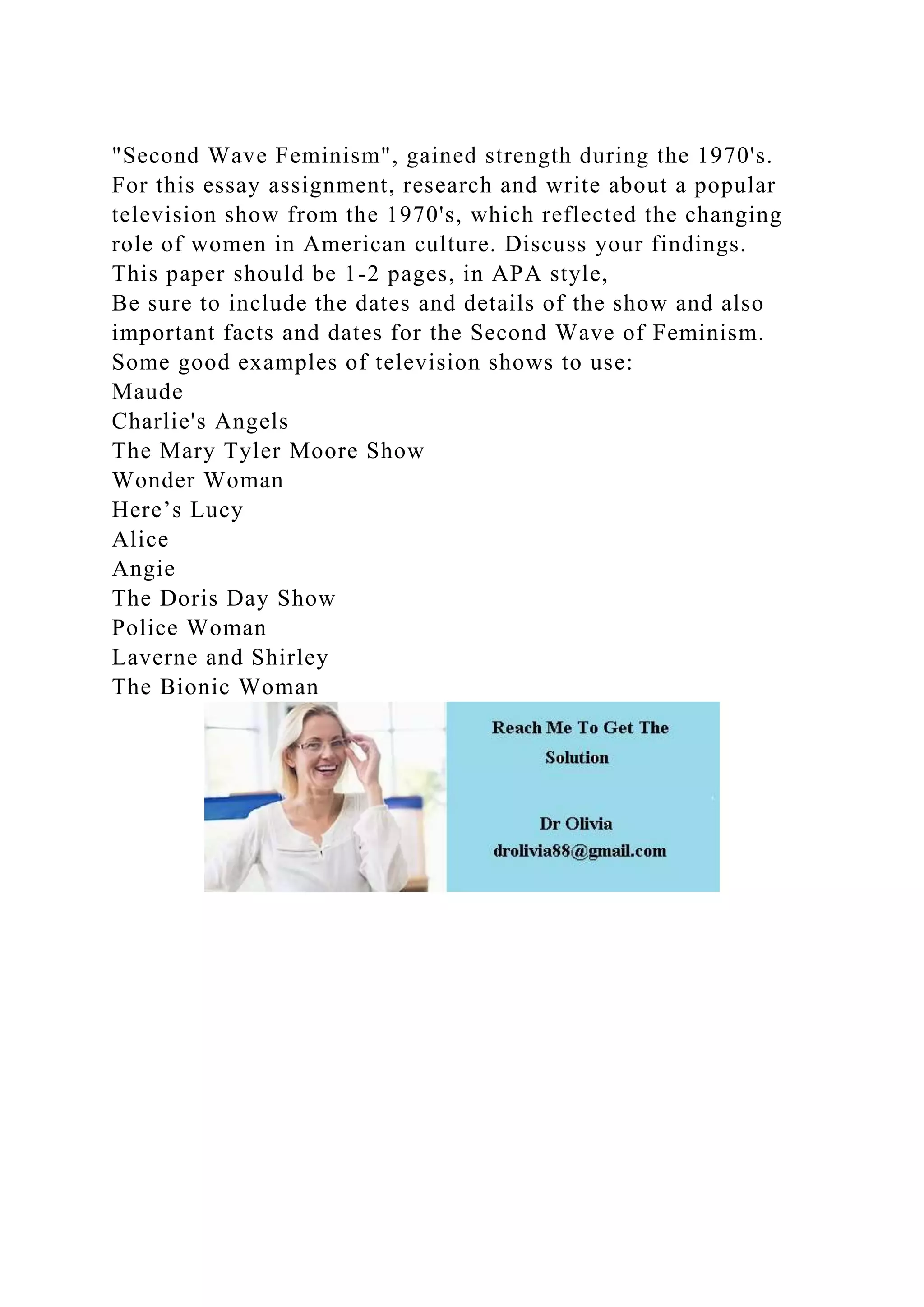 Second Wave Feminism, gained strength during the 1970s. For this .docx